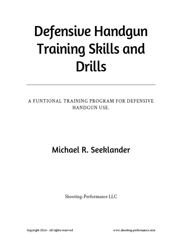 Defensive Handgun Training Skills and Drills | PDF | Federal Bureau Of ...
