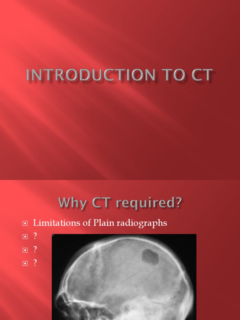Introduction To CT | PDF | Tomography | Ct Scan