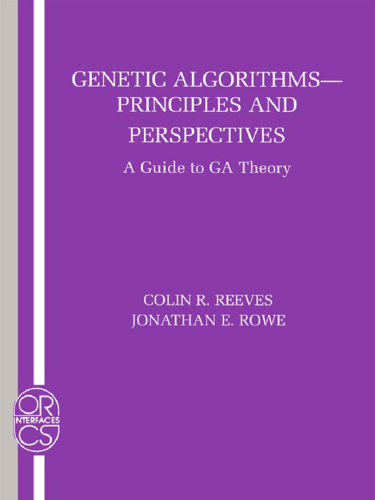 Genetic Algorithms Principles And Perspectives A Guide To Ga Theory