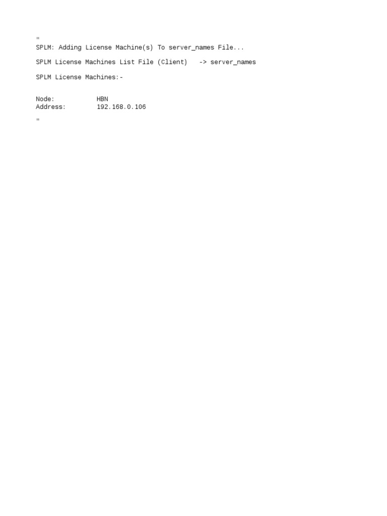 " SPLM: Adding License Machine(s) To Server - Names File... SPLM License Machines List File ...
