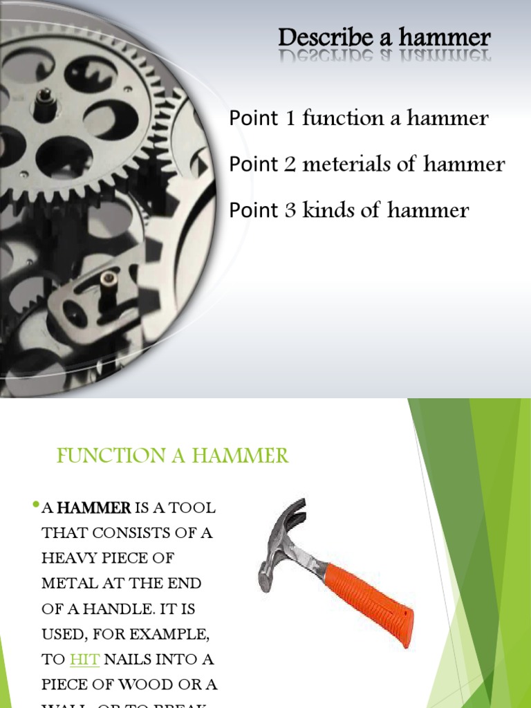 Describe A Hammer: Point 1 Function A Hammer Point 2 Meterials of ...