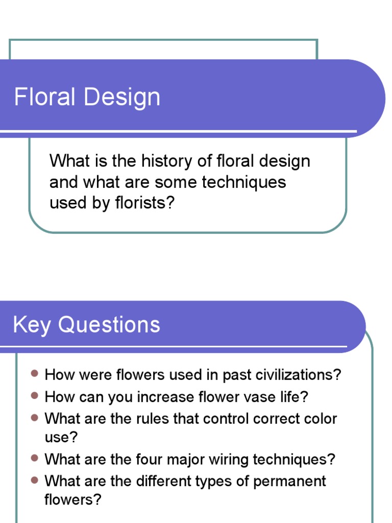 Floral Design: What Is The History of Floral Design and What Are Some ...
