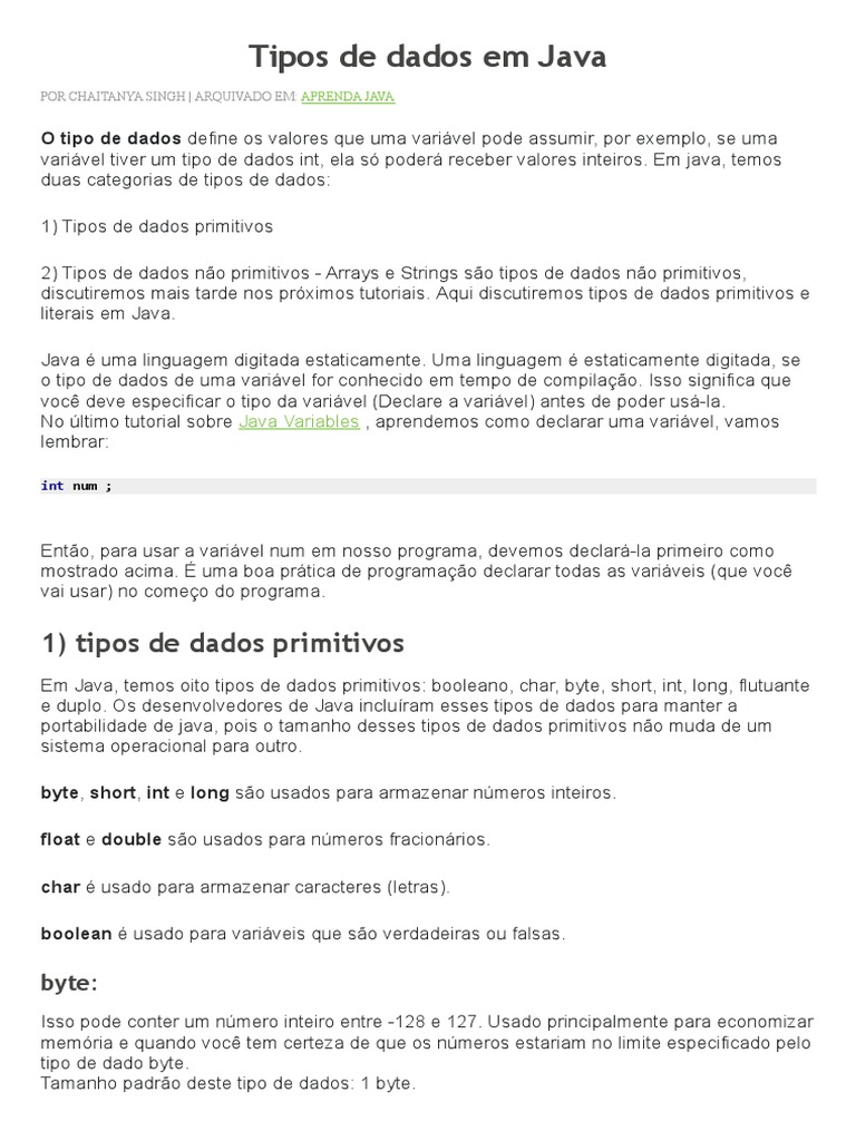 Os principais tipos de dados primitivos em Java: byte, short, int, long ...