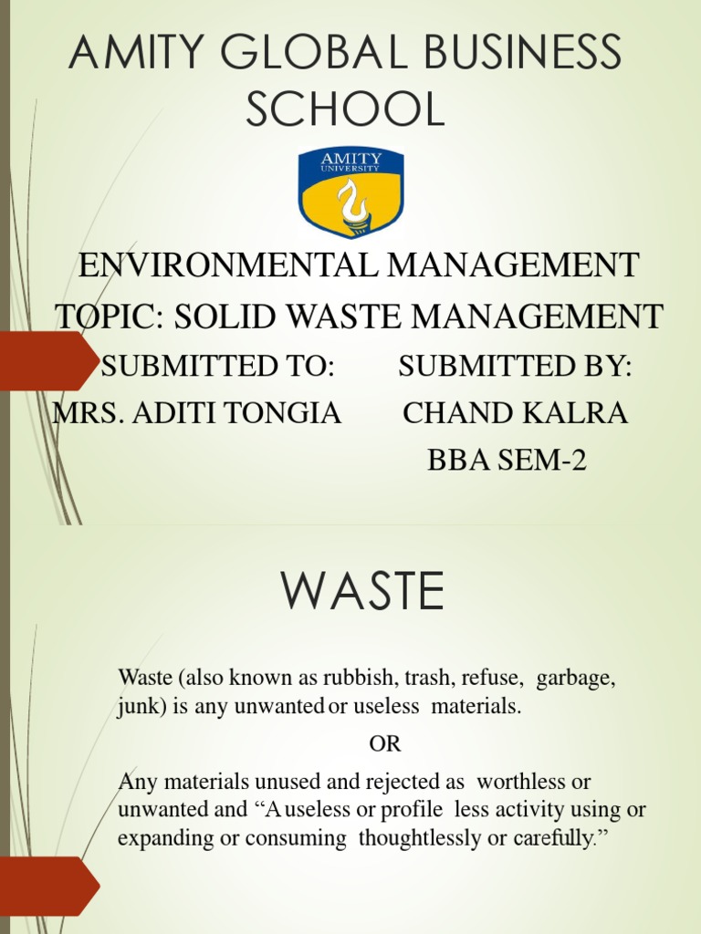 Amity Global Business School: Environmental Management Topic: Solid ...