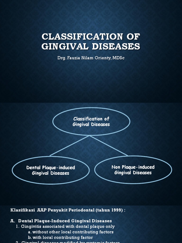 Classification of Gingival Diseases: Drg. Fauzia Nilam Orienty, MDSC | PDF