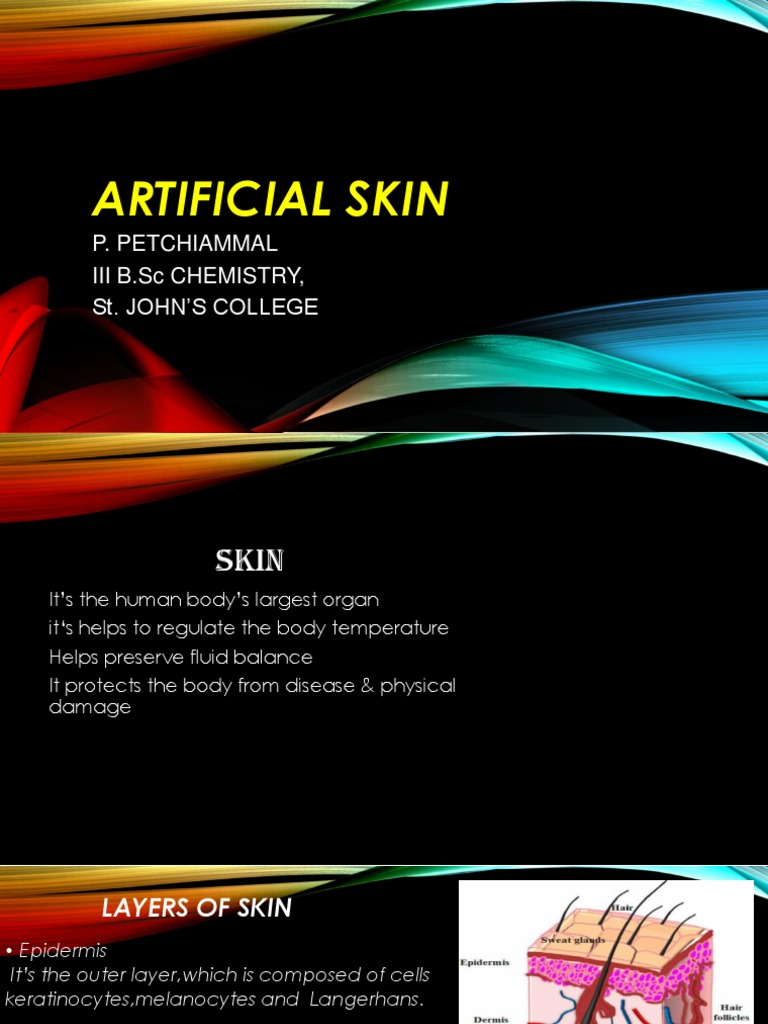 Artificial Skin: P. Petchiammal Iii B.SC Chemistry, St. John'S College ...