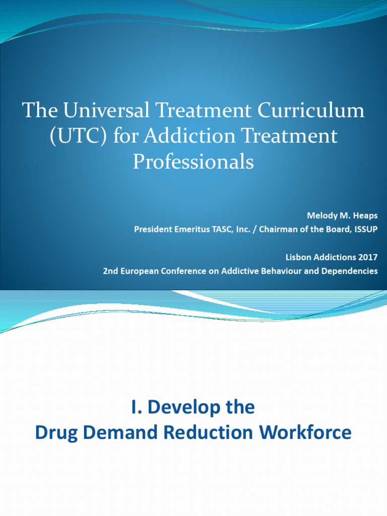 The Universal Treatment Curriculum (UTC) For Addiction Treatment ...