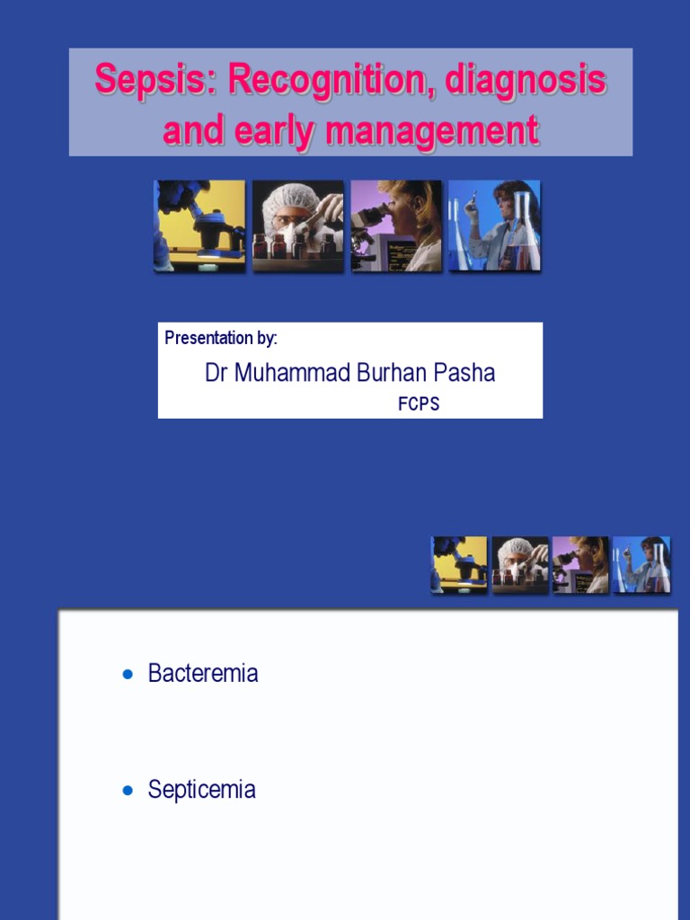 Sepsis: Recognition, Diagnosis and Early Management: DR Muhammad Burhan ...