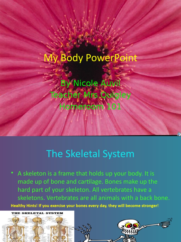 My Body Powerpoint: by Nicole Auvil Teacher Mrs - Quigley Homeroom 101 ...