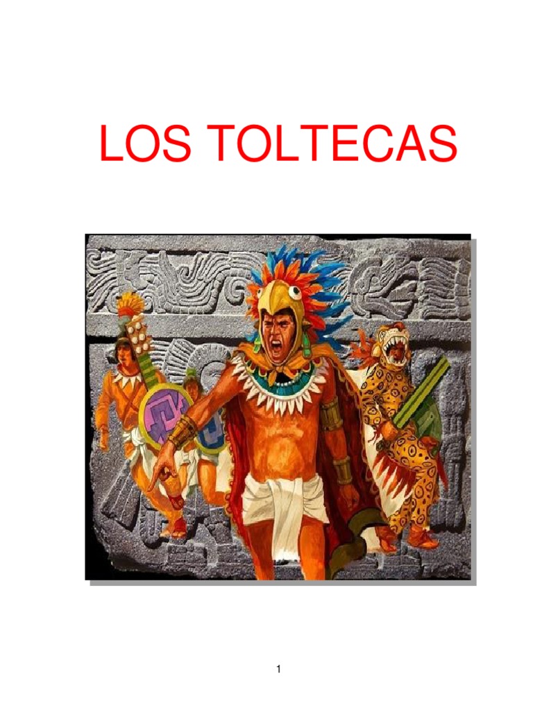 Cultura y legado de los Toltecas | PDF | Mesoamérica | Cultura de las ...