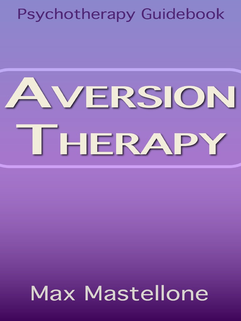 Aversion Therapy | PDF | Classical Conditioning | Behaviour Therapy