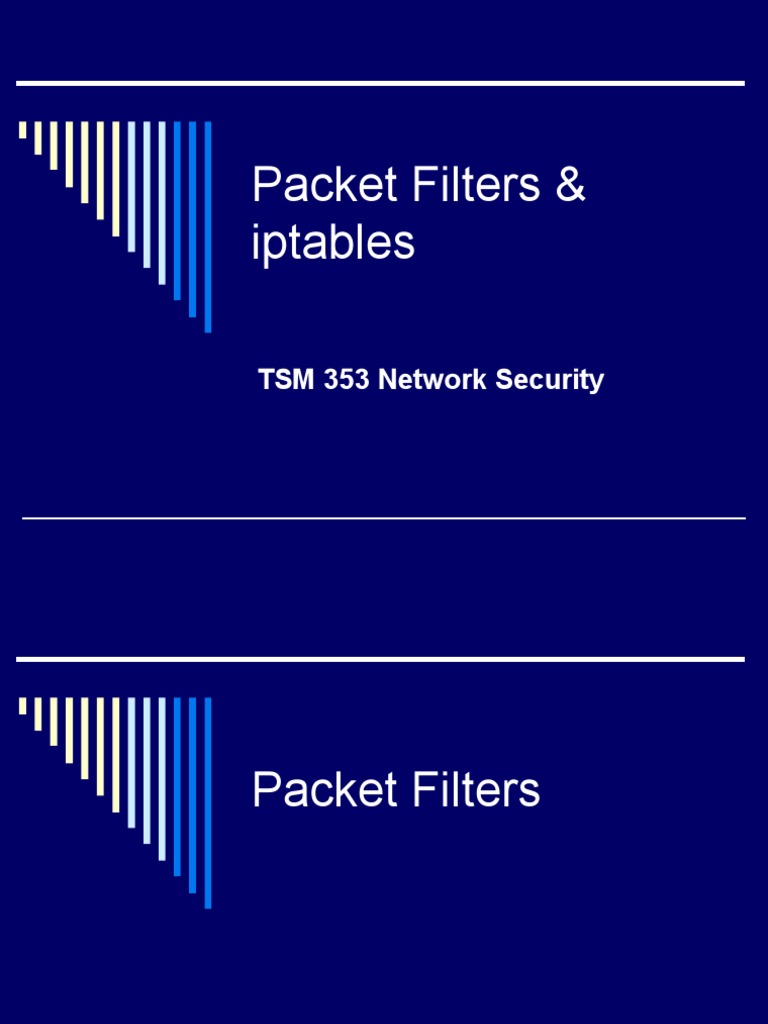 Packet Filters & Iptables: TSM 353 Network Security | PDF | Transmission Control Protocol ...