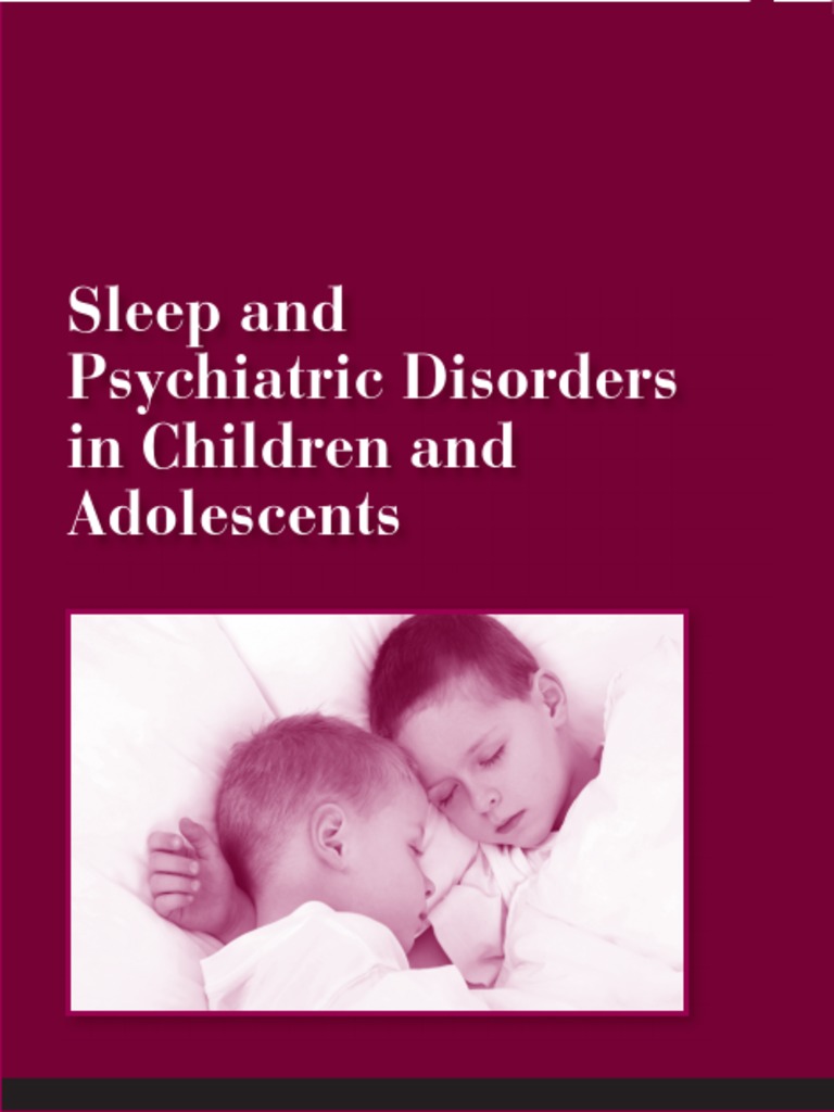 Sleep And Psychiatric Disorders In Children And Adolescents Download