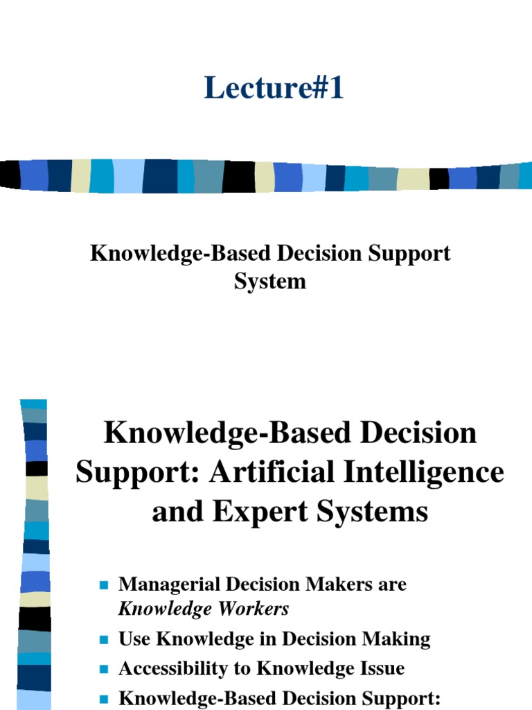 Lecture#1: Knowledge-Based Decision Support System | PDF | Artificial Intelligence ...