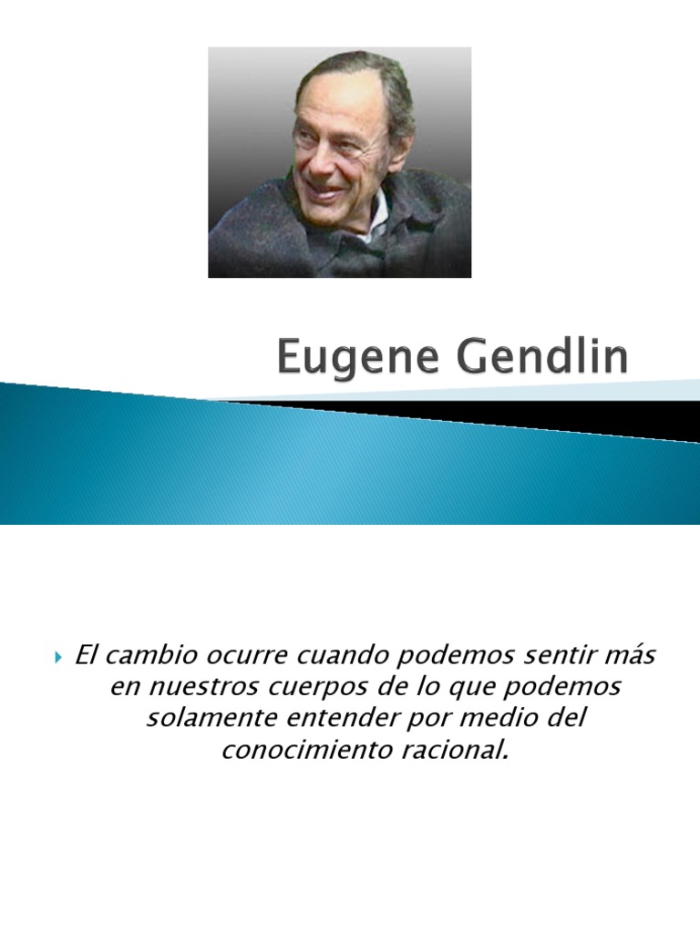 Eugene Gendlin | Psicoterapia | Sicología y ciencia cognitiva