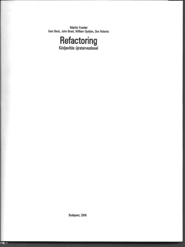 Martin Fowler - Refactoring - Kódjavítás Újratervezéssel (2006) PDF | PDF