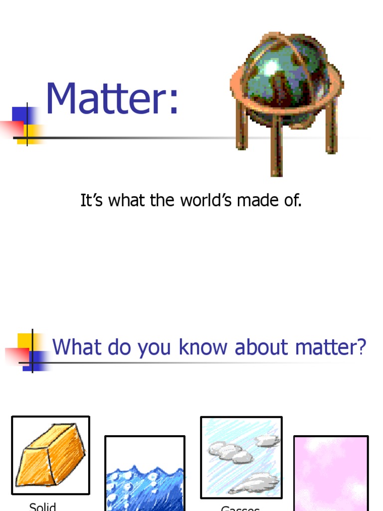 Matter:: It's What The World's Made of | PDF | Language Arts ...