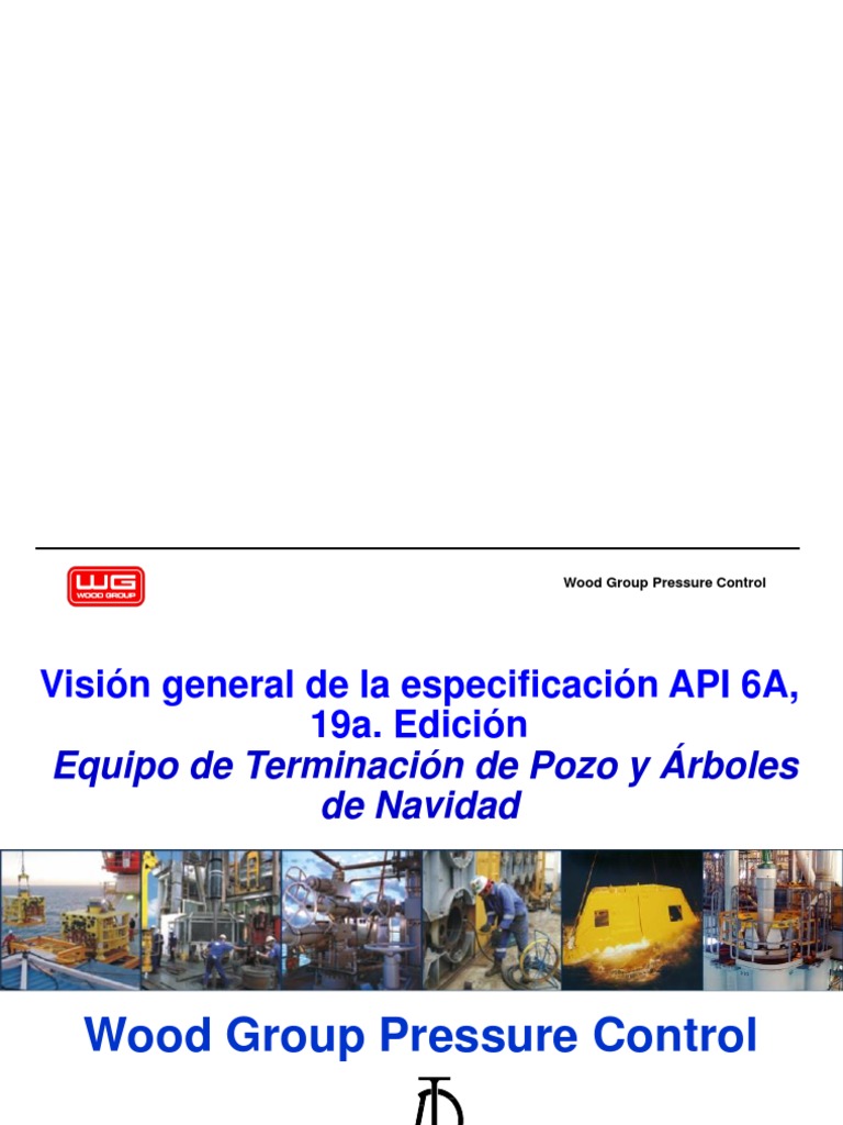 Visión general de la especificación API 6A 19a. Edición para equipos de ...