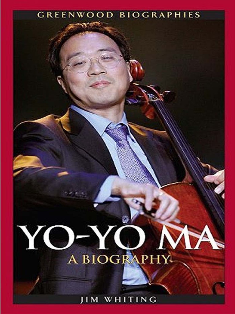 YO-YO MA.a Biography, by Jim Whiting | PDF | Wolfgang Amadeus Mozart ...