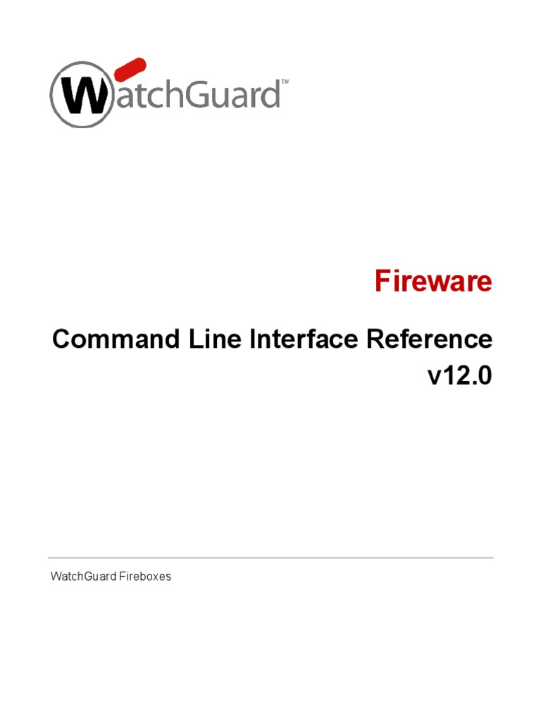 Fireware CLI Reference (En US) v12 0 | PDF | Command Line Interface ...