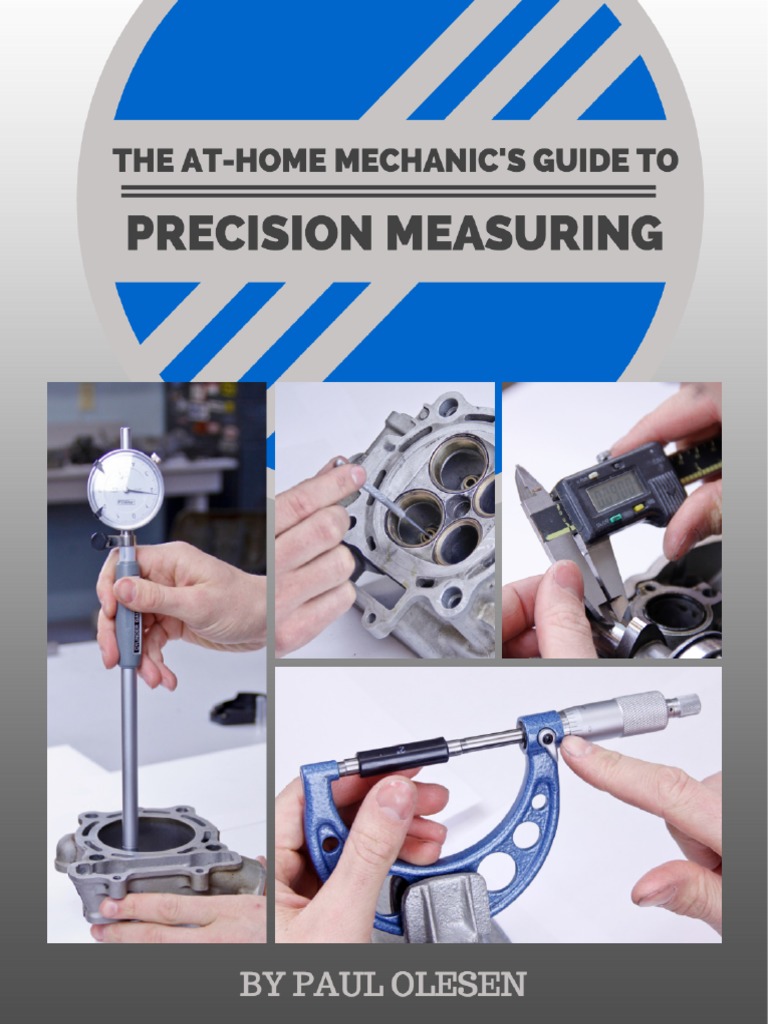 1 The At-Home Mechanics Guide To Precision Measuring | PDF | Accuracy ...