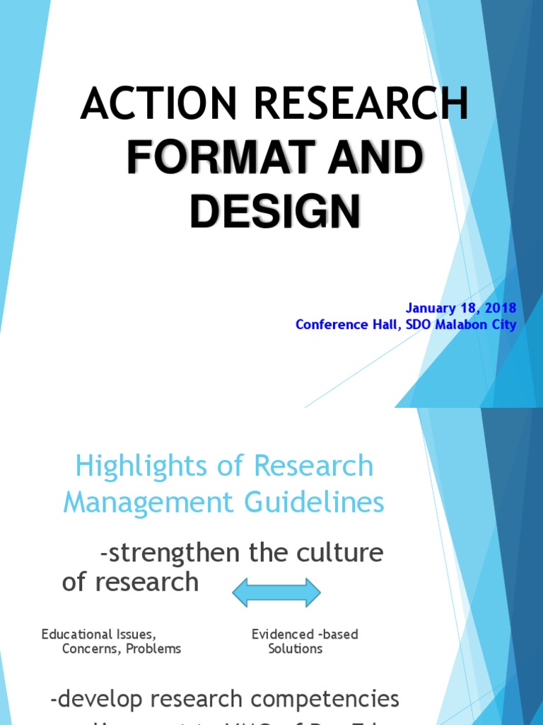 Action Research Format and Design: January 18, 2018 Conference Hall ...