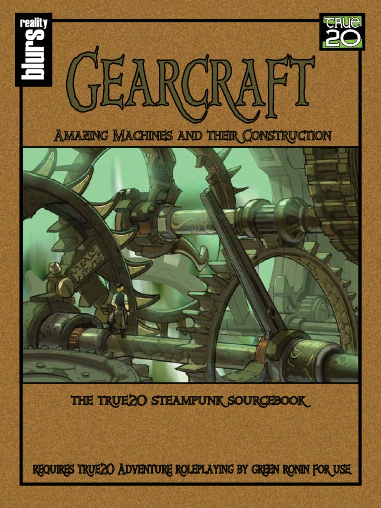 Gearcraft Amazing Machines and Their Construction The True20 Steampunk ...