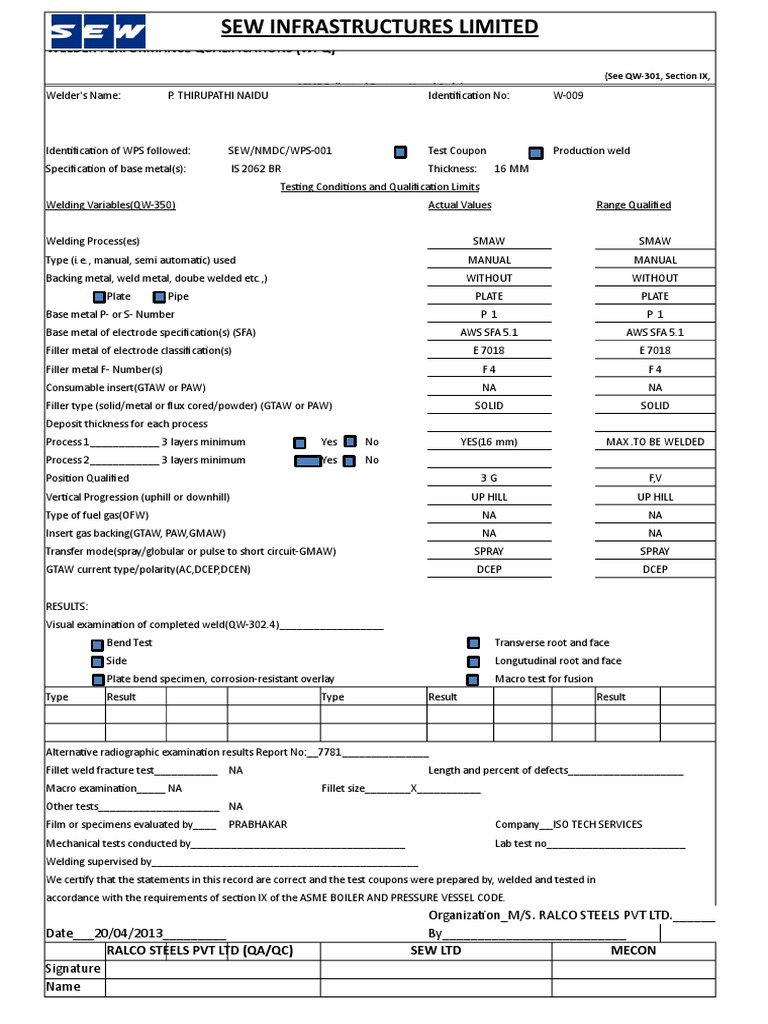 Welder Performance Qualifications (WPQ) : (See QW-301, Section IX, ASME Boiler and Pressure ...