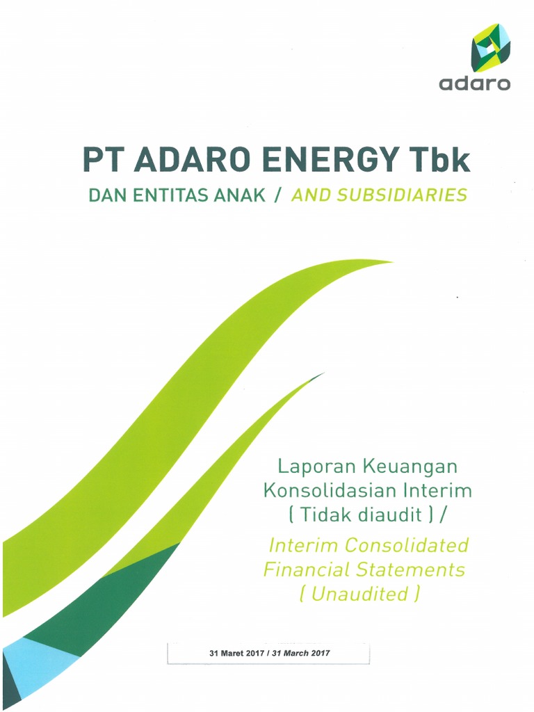 ADRO 20170307 - Laporan Keuangan Konsolidasian PT Adaro Energy TBK FY2016 | PDF