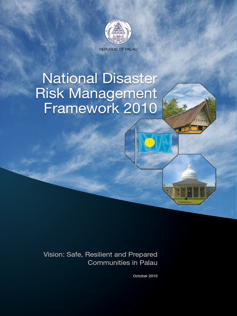 National Disaster Risk Management Framework 2010: Vision: Safe ...