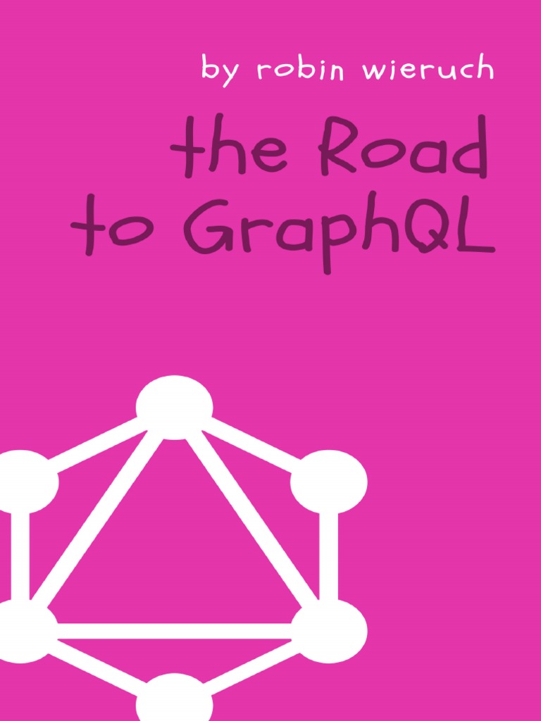The Road To Graphql | PDF | Representational State Transfer ...