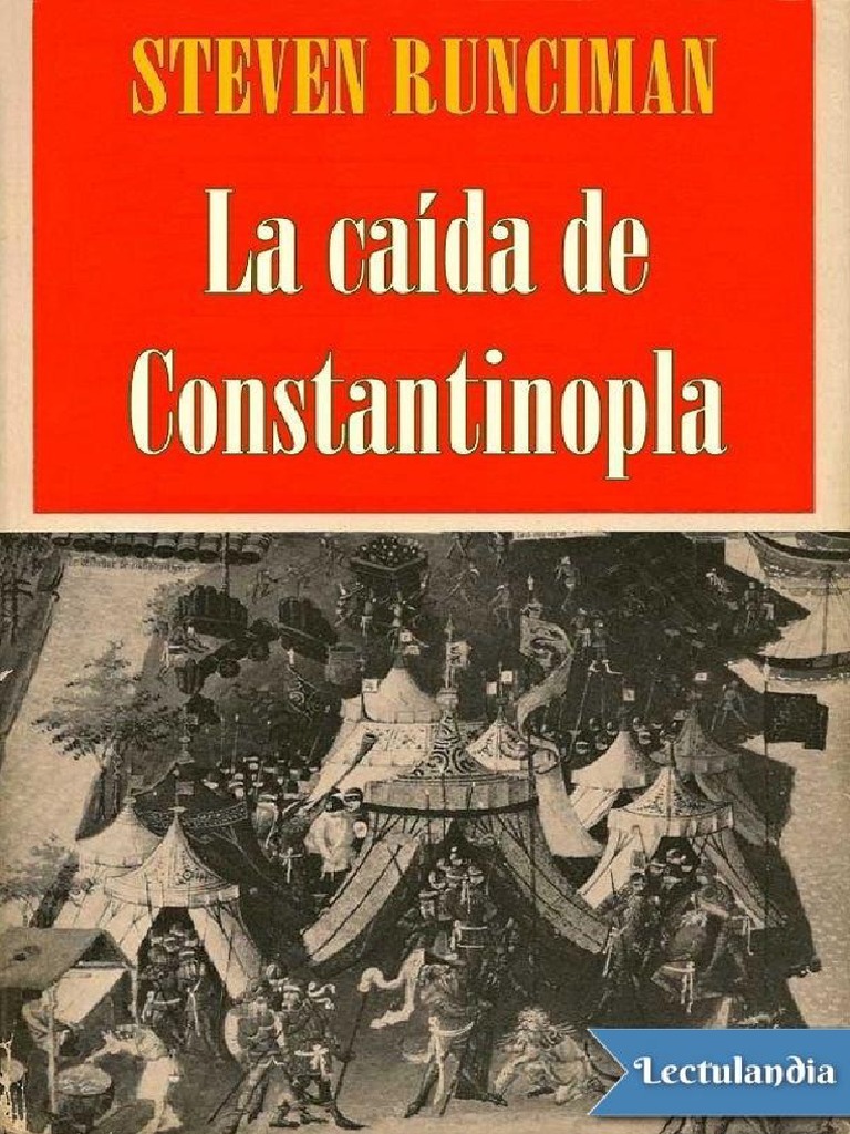 La Caida de Constantinopla - Steven Runciman | PDF | imperio Bizantino ...