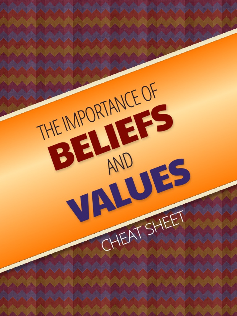 The Importance of Beliefs and Values Cheatsheet PDF | PDF | Self | Love