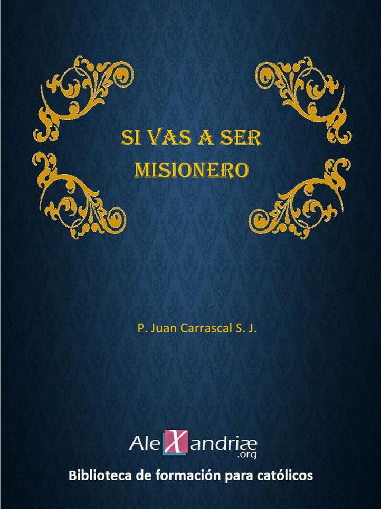 Si Vas a Ser Misionero | Cristo (título) | Iglesia Católica