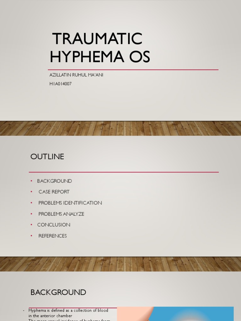 Traumatic Hyphema Os: Azillatin Ruhul Ma'Ani H1A014007 | PDF | Clinical ...