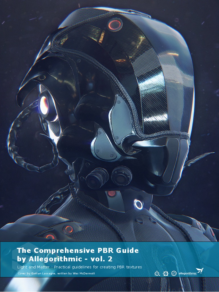 The Comprehensive PBR Guide by Allegorithmic - Vol. 2: Light and Matter: Practical Guidelines ...