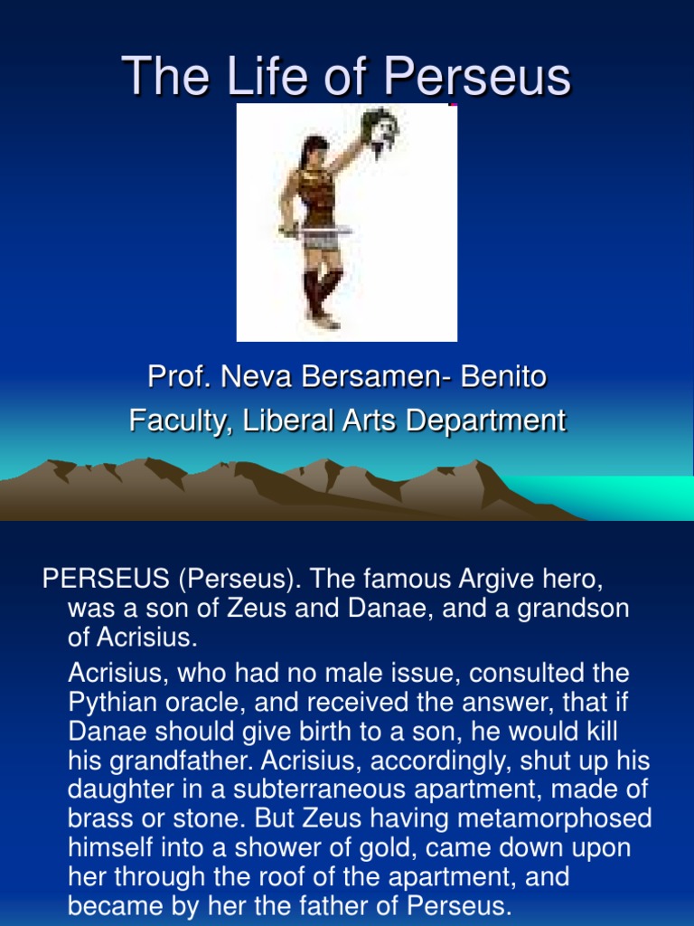 The Life of Perseus: Prof. Neva Bersamen-Benito Faculty, Liberal Arts ...