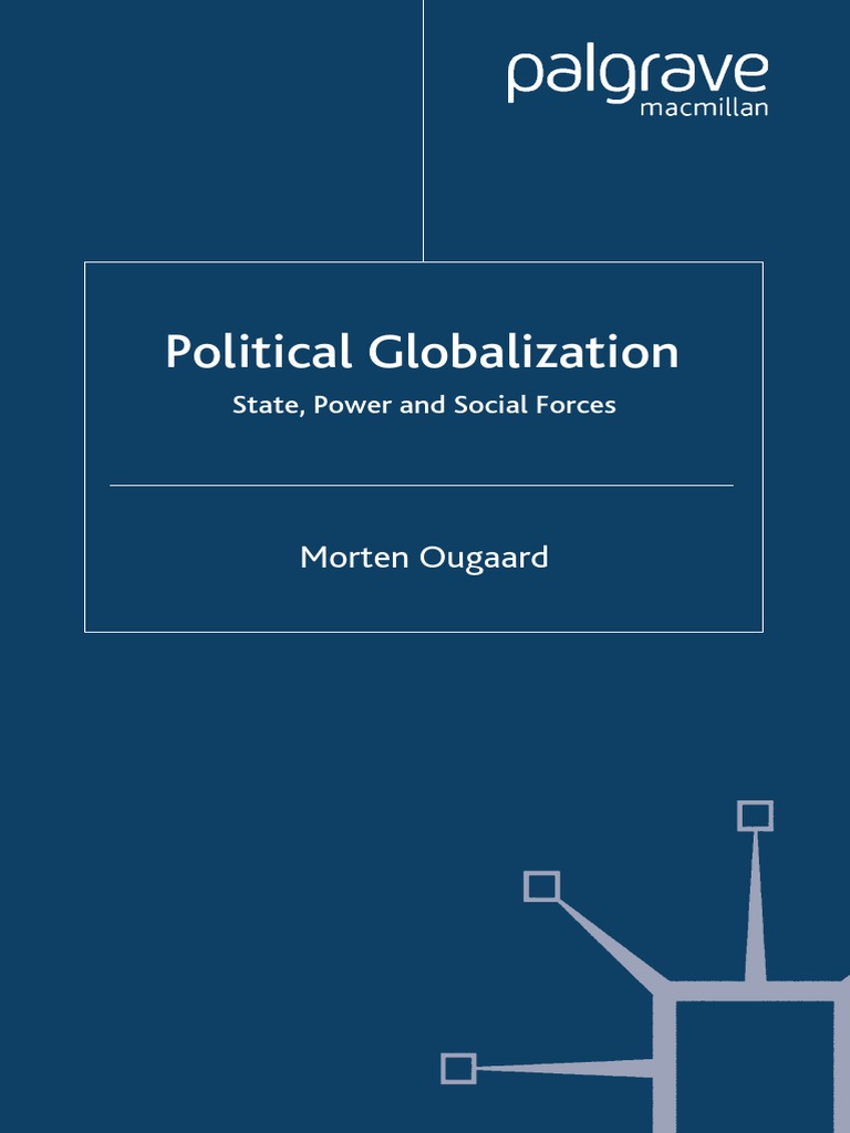 (Morten Ougaard (Auth.) ) Political Globalization - State, Power and Social Forces | PDF ...