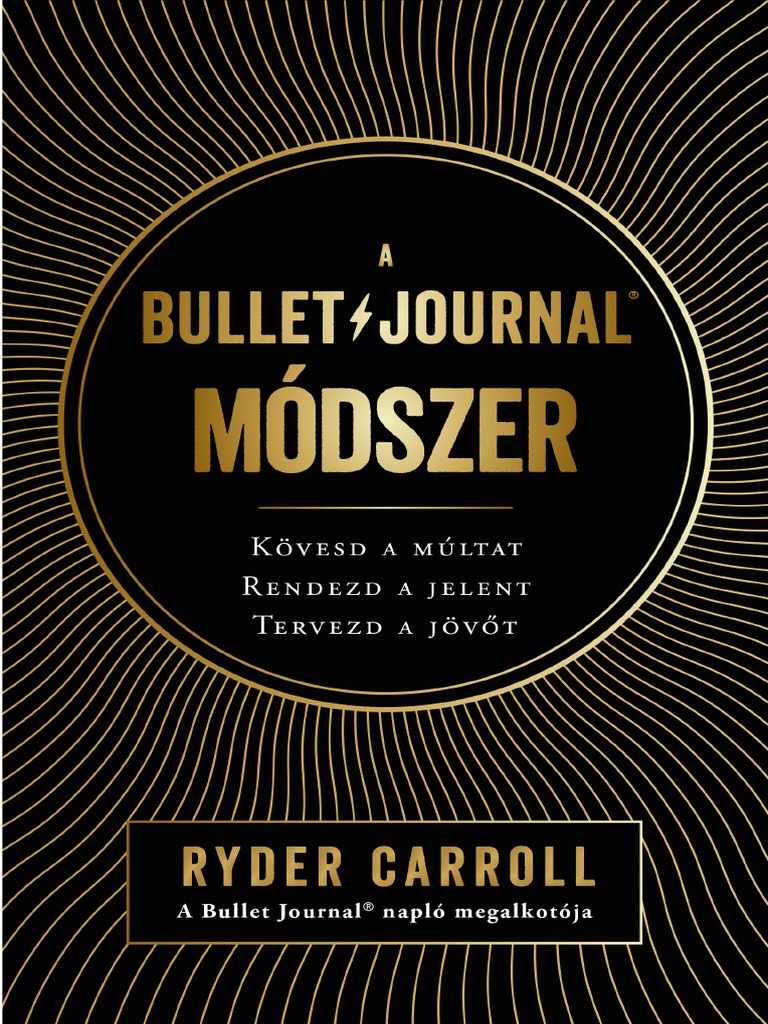 Ryder Caroll - A Bullet Journal Módszer | PDF