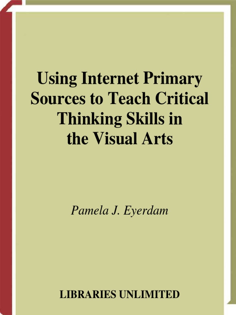 Pamela J. Eyerdam-Using Internet Primary Sources To Teach Critical ...