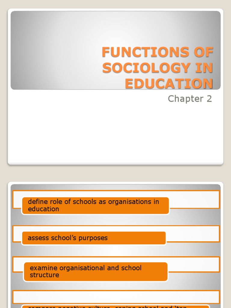 Chapter 2 (Latest) - Function of Sociology in Education | PDF ...