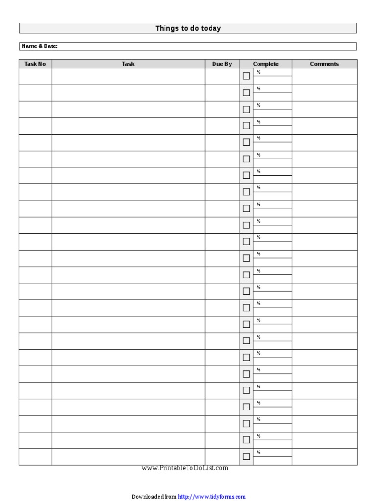 Things To Do Today: Name & Date: Task No Task Due by Complete Comments ...