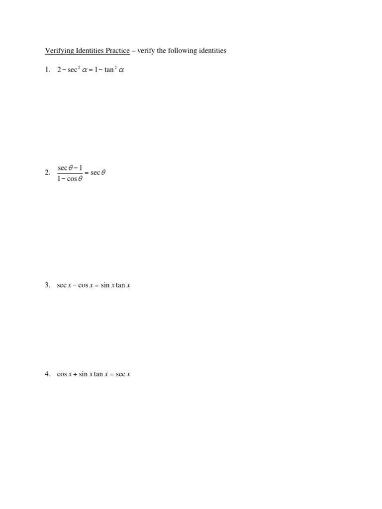 Verifying Identities Practice - Verify The Following Identities 1. Tan ...
