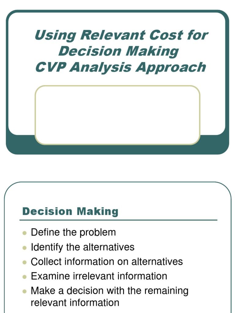 Using Relevant Cost For Decision Making CVP Analysis Approach | PDF | Sales | Outsourcing