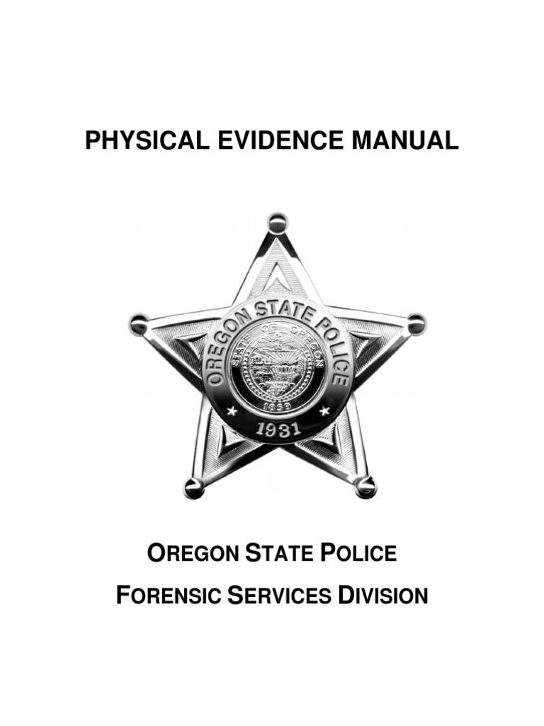 Oregon State Police Evidence Manual | PDF | Crime Scene | Forensic Science