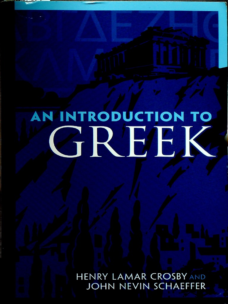 An Introduction To Greek 1st Part | Download Free PDF | Syntax | Semiotics