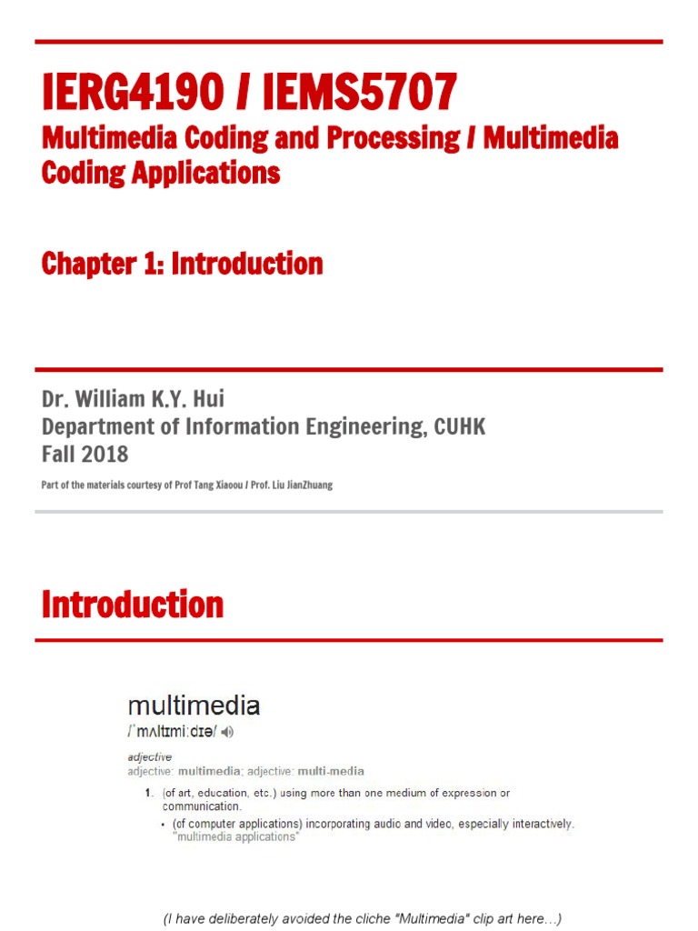 IERG4190 / IEMS5707: Multimedia Coding and Processing / Multimedia Coding Applications Chapter 1 ...