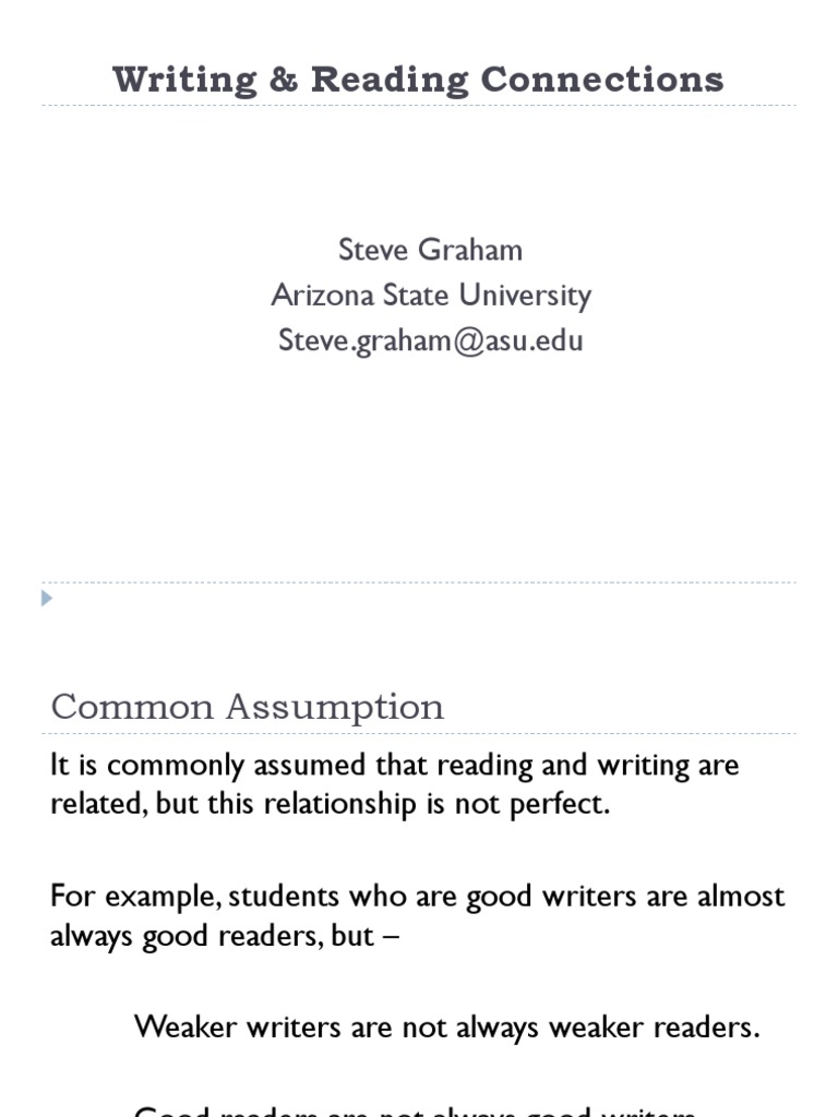 Writing & Reading Connections: Steve Graham Arizona State University ...