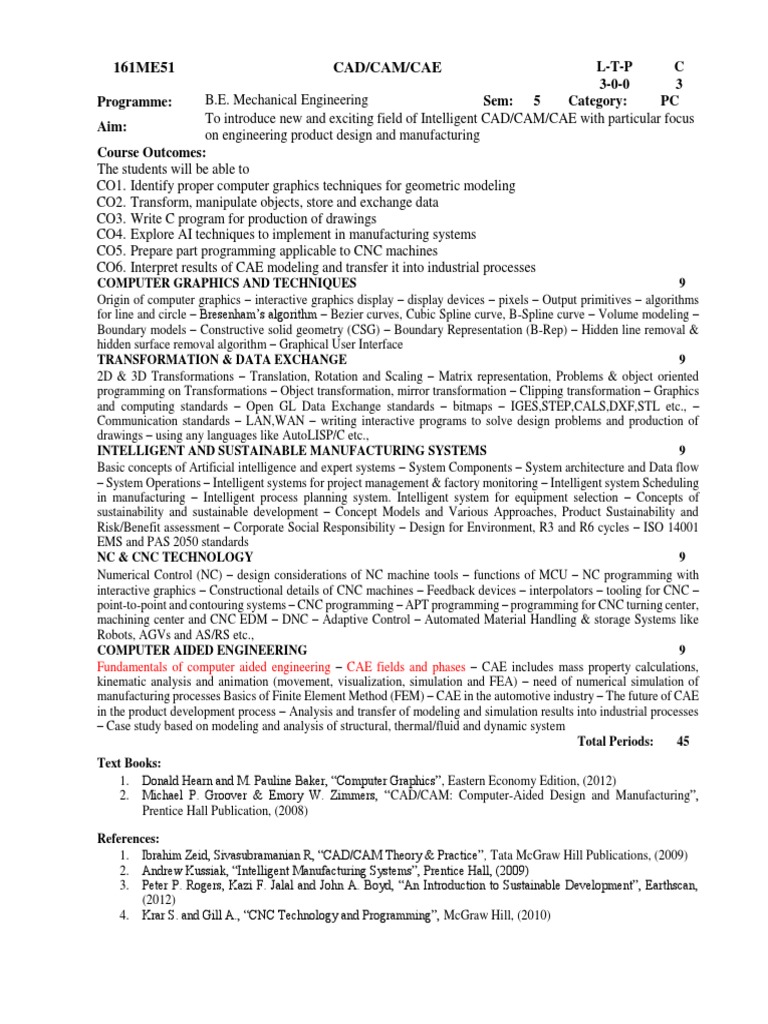 161ME51 Cad/Cam/Cae: L-T-P C 3-0-0 3 Programme: Sem: 5 Category: PC Aim ...