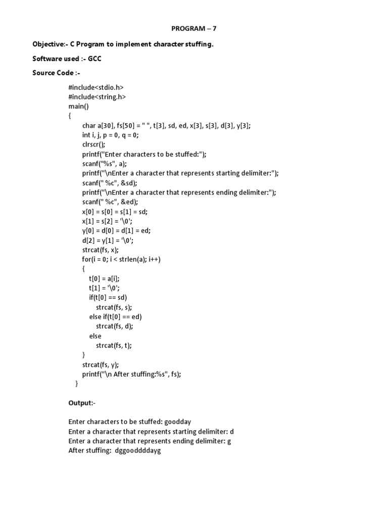 Program - 7: Objective:-C Program To Implement Character Stuffing. Software Used: - GCC Source ...